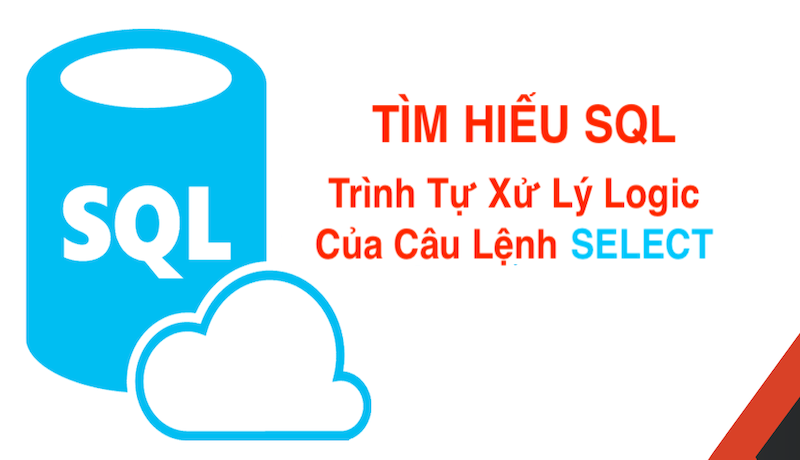 Trình Tự Xử Lý Logic Của Câu Lệnh SELECT Trong SQL | CodeLearn