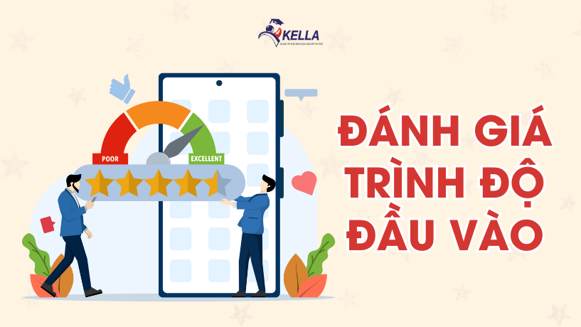 Bước đi đầu tiên và quan trọng nhất | Kella English Center