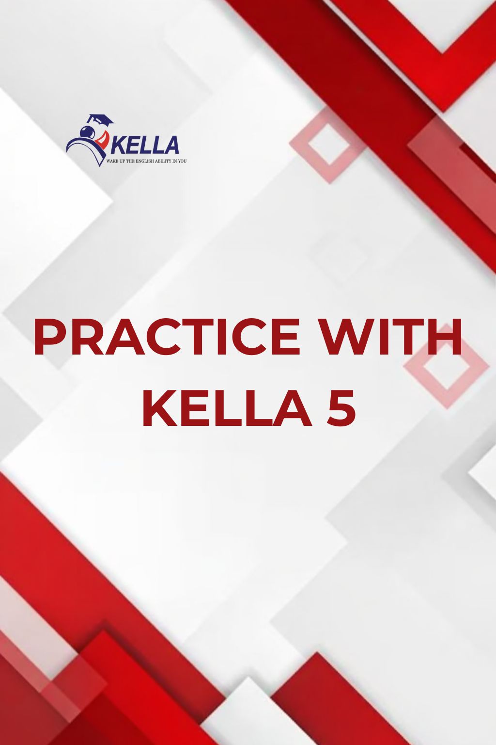 PRACTICE WITH KELLA 5 | Kella English Center